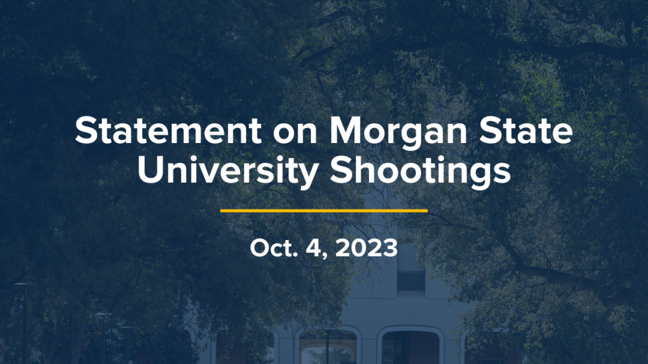 Statement on Morgan State University Shootings | UC Davis Leadership